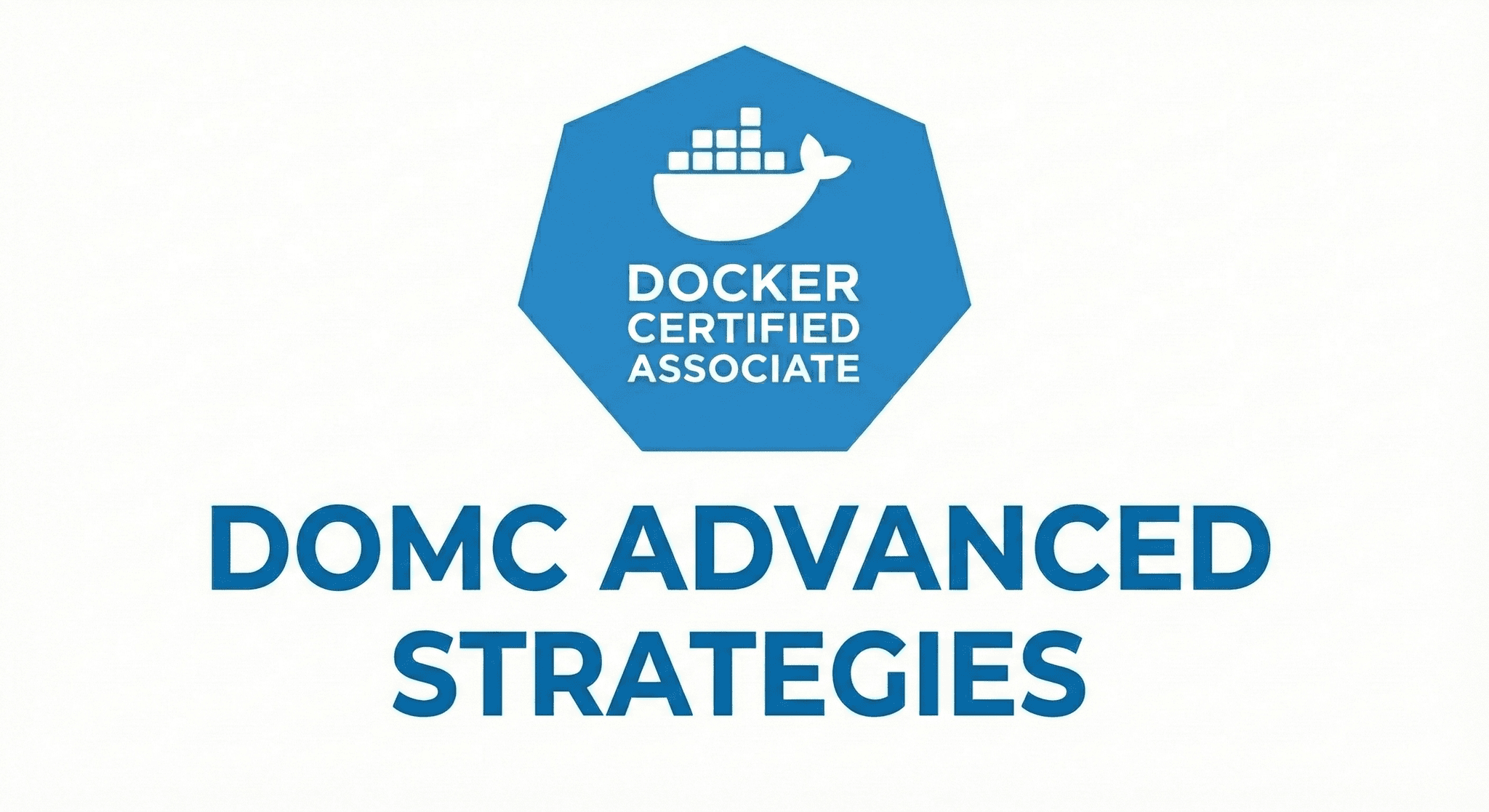 Docker Certified Associate (DCA): The Complete 2026 Guide